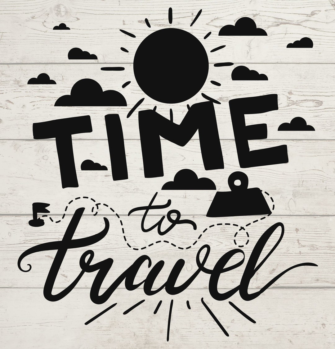 Time to Travel Svg, Time to Travel Png, Time to Travel Jpg, Time to ...