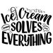 Ice Cream Solves Everything Svg, Ice Cream Svg, Ice Cream Cricut File ...