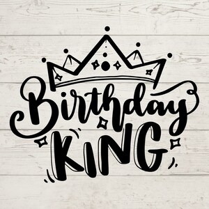 Birthday King Svg, Birthday King Png, Birthday King Cricut, Birthday ...