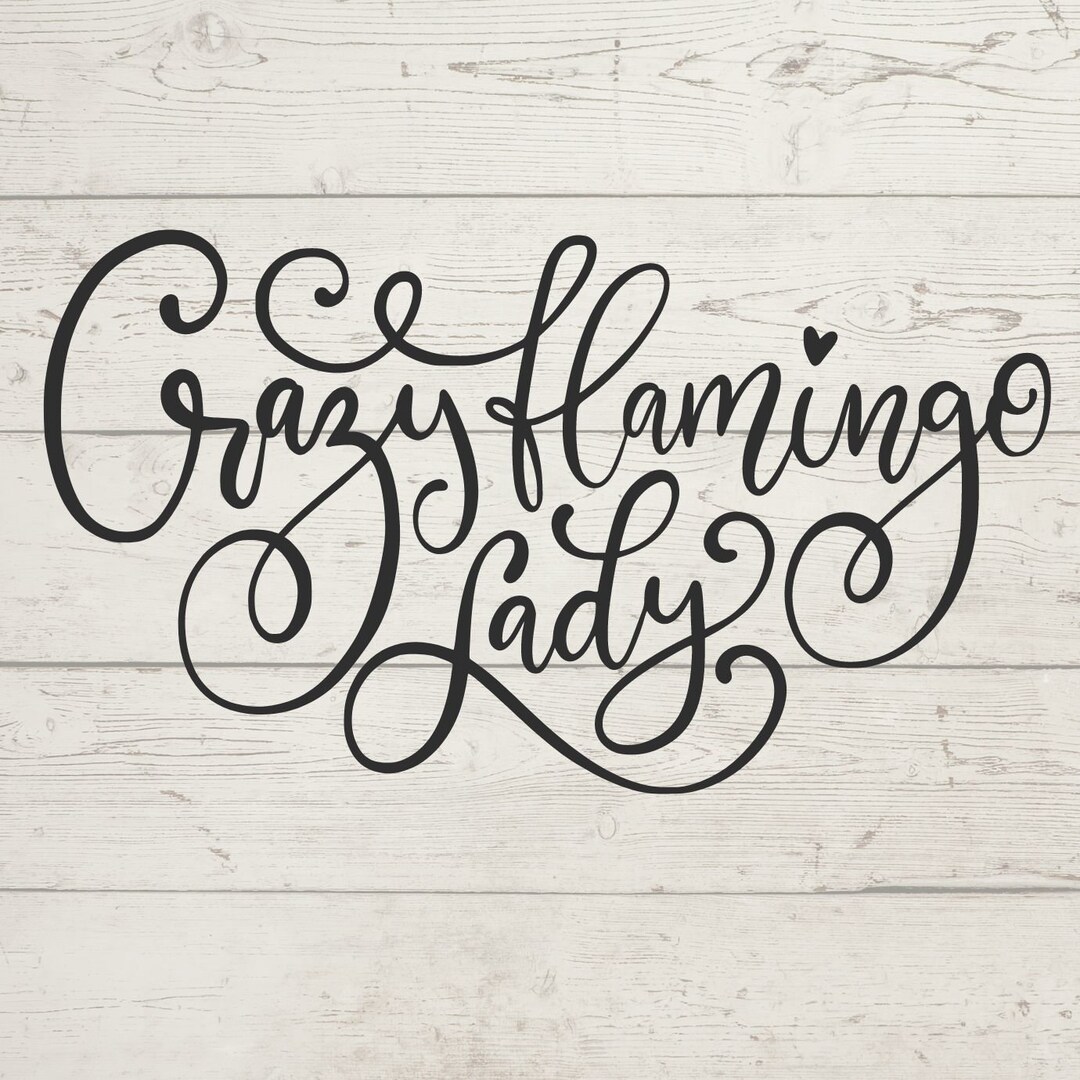Crazy Flamingo Lady Svg, Crazy Flamingo Lady Png, Crazy Flamingo Lady ...