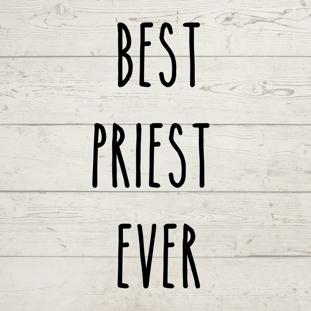 Best Priest Ever Svg, Png, Jpg, Pdf, Priest SVG Cricut File, Best ...