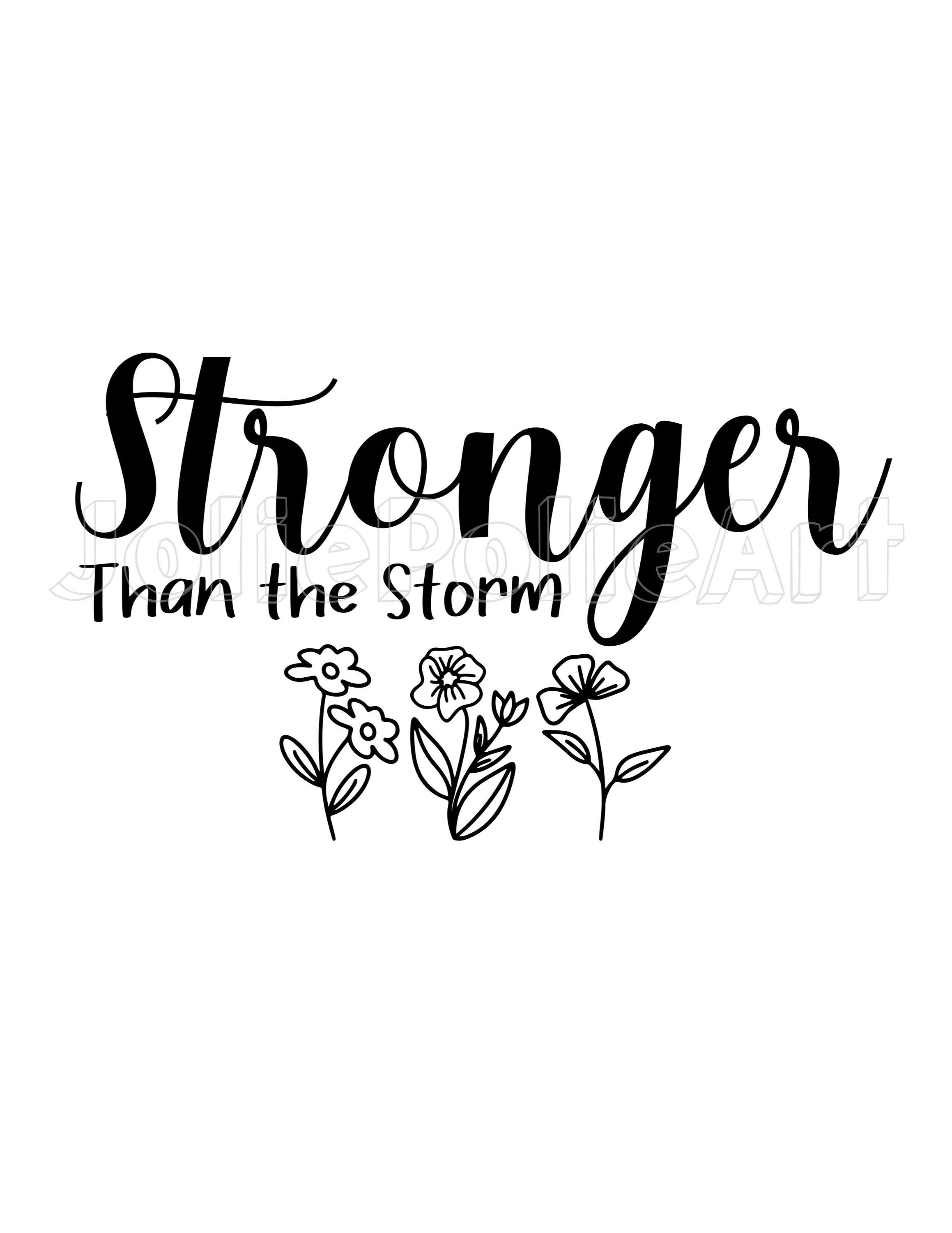 Quotes About Life | Stronger Than the Storm SVG | Inspirational Quote ...