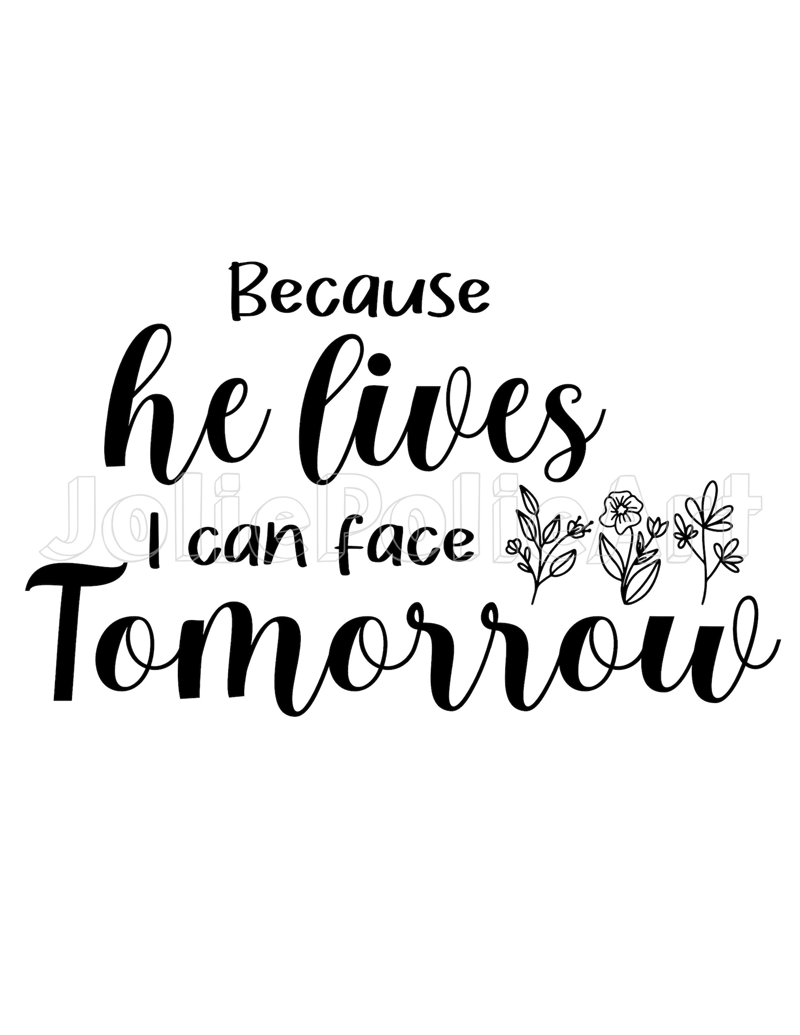Because He Lives I Can Face Tomorrow SVG PNG | Christian Cricut Cut ...