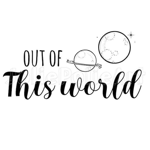 Out of This World Svg - Etsy