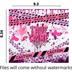 Digital True Crime Addict Pink 20oz Tumbler Wrap - PNG Sublimation 300 ...