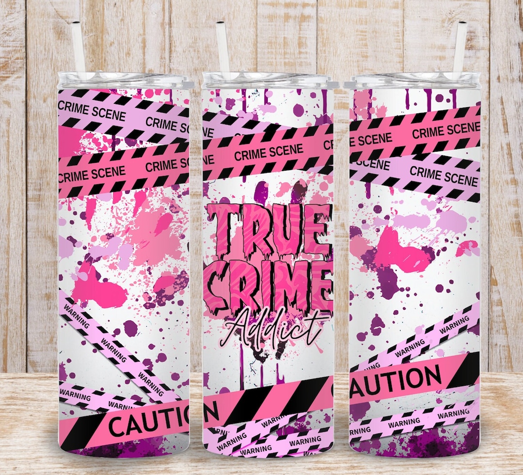 Digital True Crime Addict Pink 20oz Tumbler Wrap - PNG Sublimation 300 ...