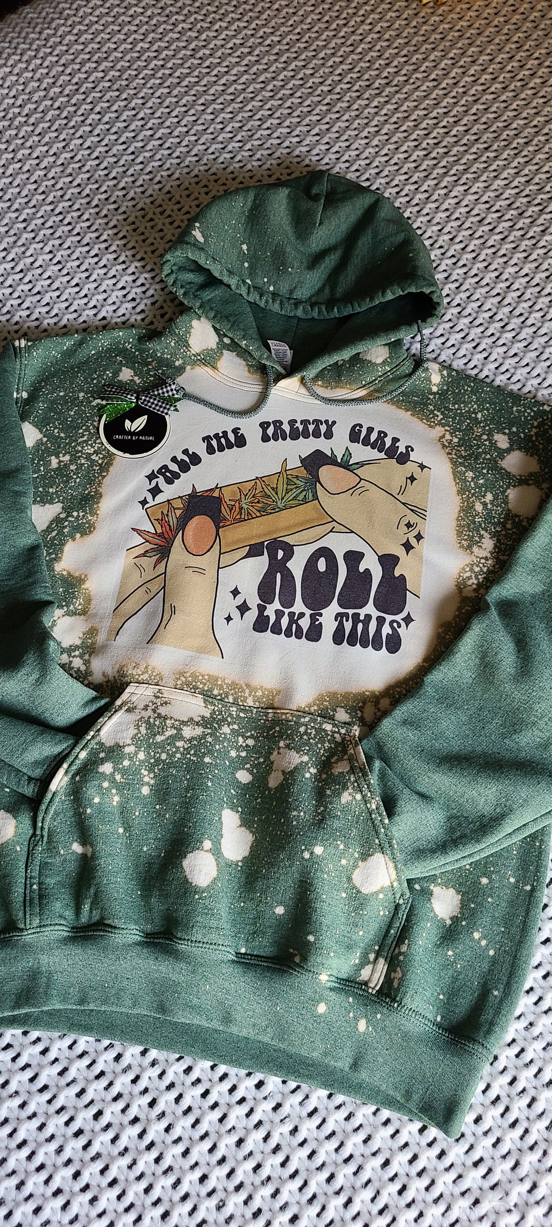 All the Pretty Girls Roll Like This Tee, Crew Neck, Hoodie Bleached ...