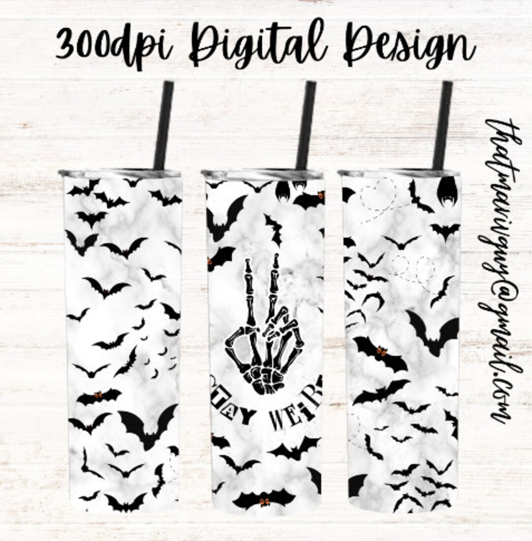 Digital Stay Weird 300dpi 20oz STRAIGHT Skinny Tumbler Wrap/30oz ...