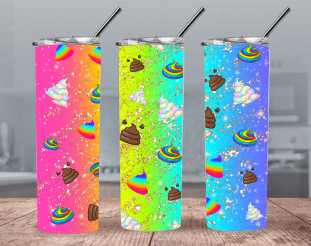 Rainbow Glitter Unicorn Poop Shit 300dpi 20oz STRAIGHT Skinny Tumbler ...