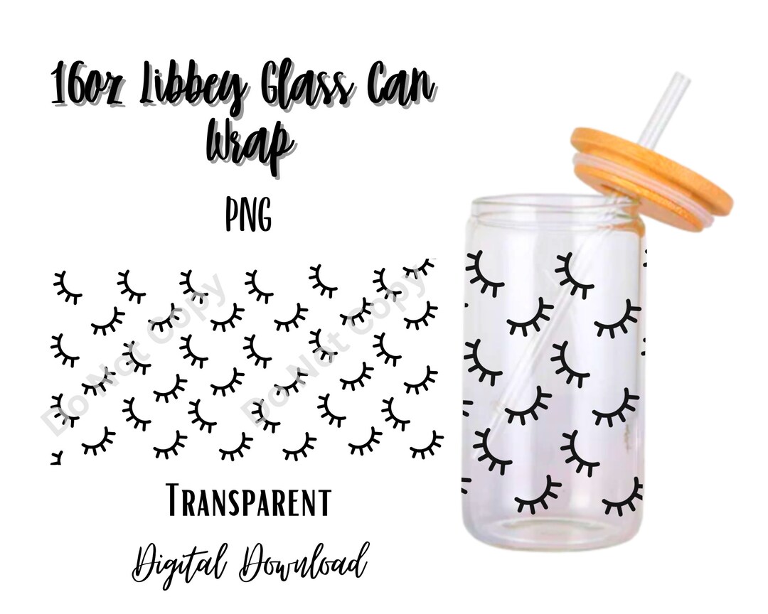 Lashes 16oz Libbey Glass Can Tumbler Sublimation Design - Design ...