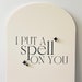 Halloween Decor, Halloween Sign, I Put a Spell on You, Acrylic Decor ...