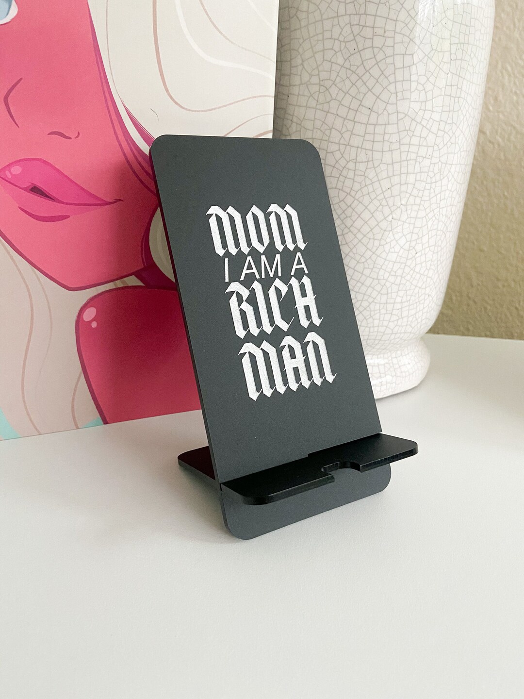 Mom I Am a Rich Man Phone Stand, Cell Phone Holder, Phone Stand, Custom ...