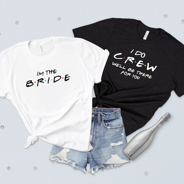 Friends Bridal Party Shirts - Etsy