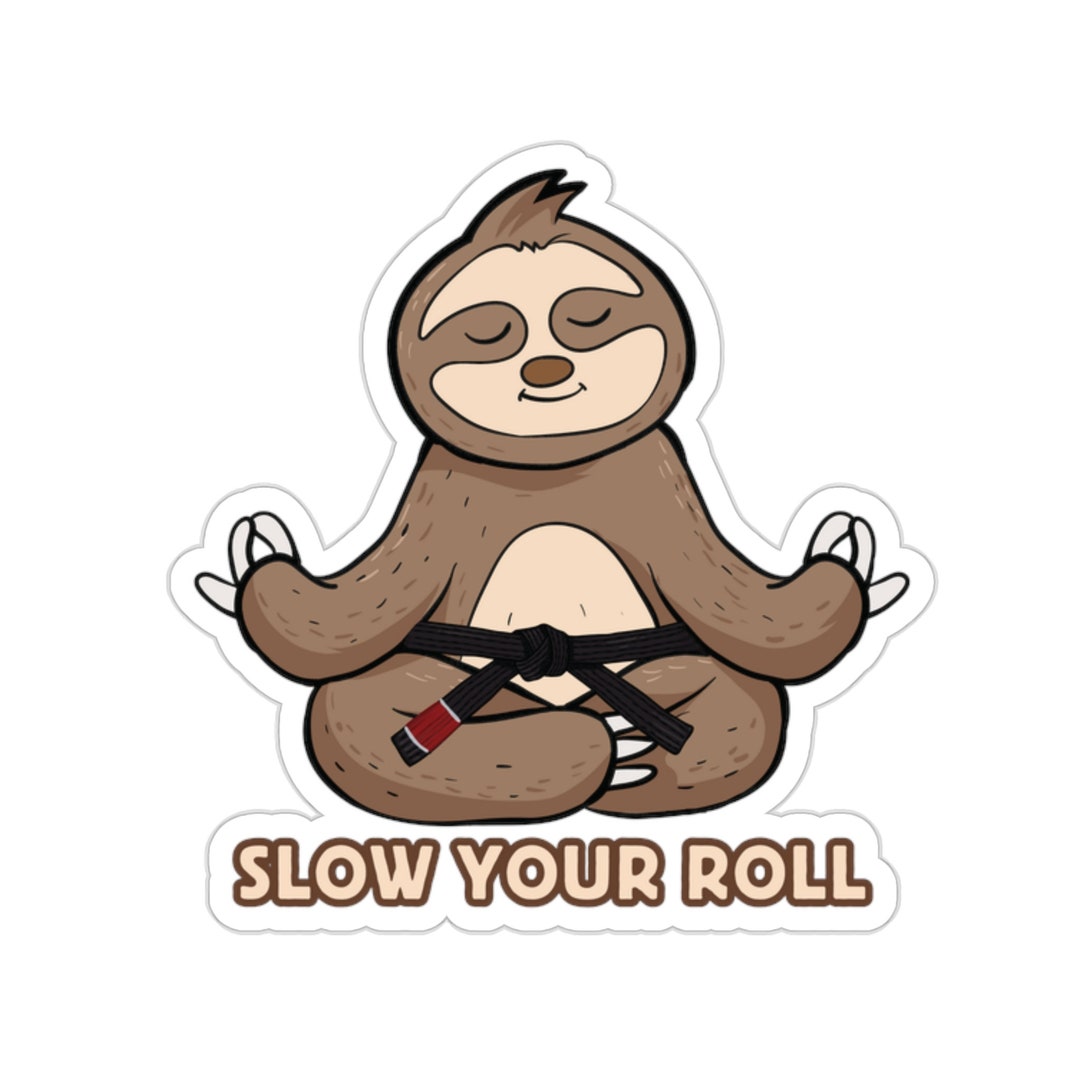 Slow Your Roll Sloth Design PNG and SVG Brazilian Jiu Jitsu ...
