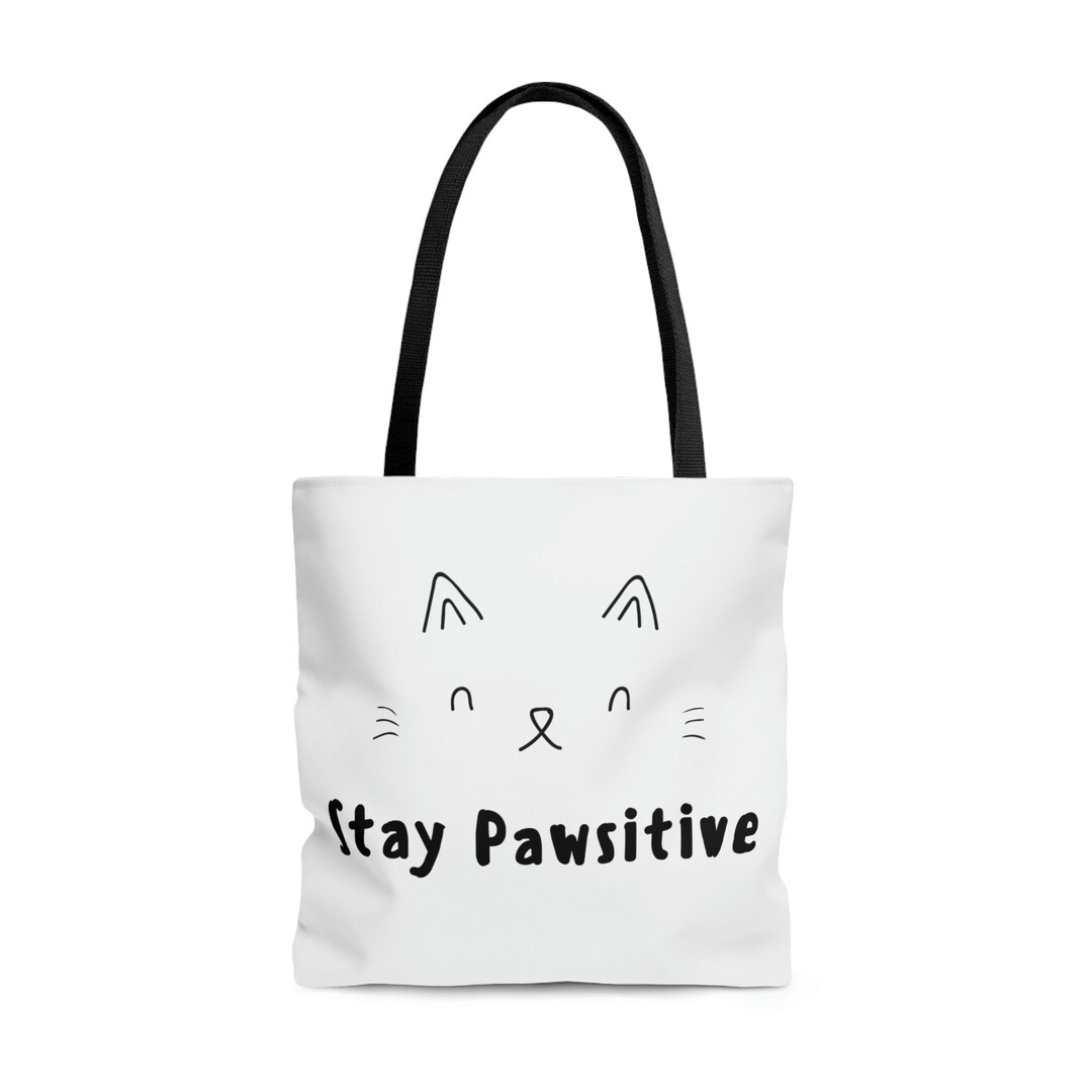 Stay Pawsitive Tote, Stay Pawsitive, Stay Positive, Cat Face Tote, Cat ...