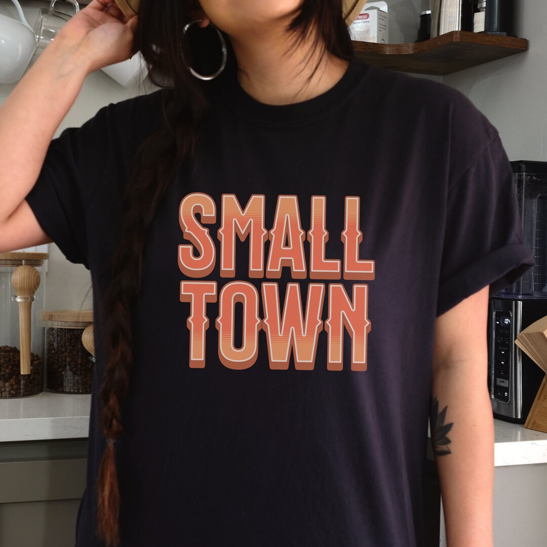Small Town T-shirt Small Town Vibes T-shirt Country Girl - Etsy