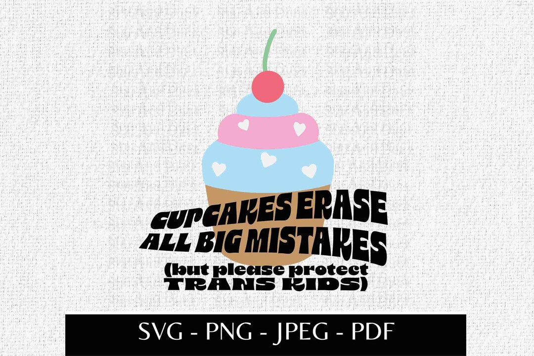 Trans Kids Cupcake SVG, PNG and More, Trans Flag Graphic, Proud Queer ...