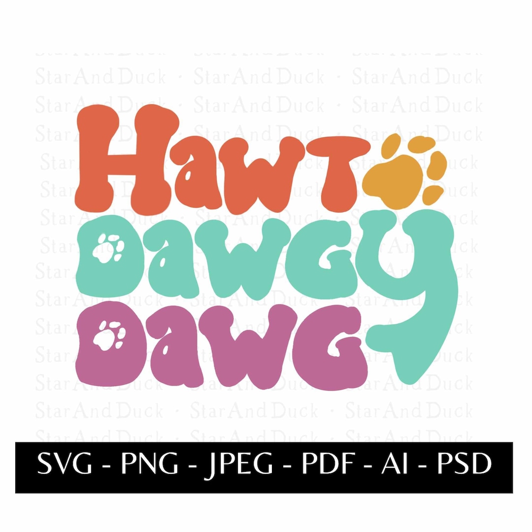 Hawt Dawgy Dawg SVG, Hot Dog Pun Image, Dog Accessories, Pet Owner ...