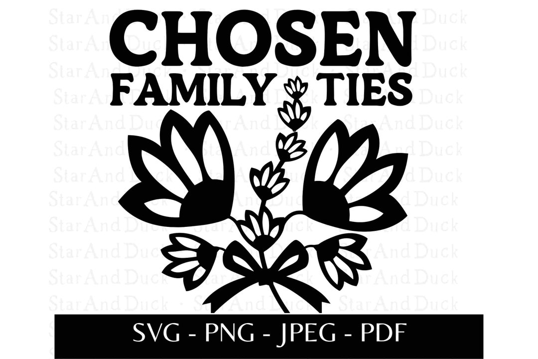Chosen Family SVG, PNG and Other Files, Chosen Mom SVG, Chosen Parent ...
