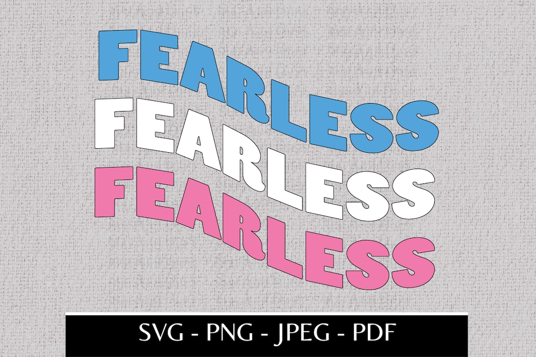 Fearless SVG, PNG and Other Files, Subtle Trans Pride Graphic, Subtle ...