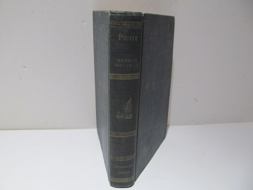 Pierre Or, the Ambiguites, Book, Herman Melville, Hendricks House, 1962 ...