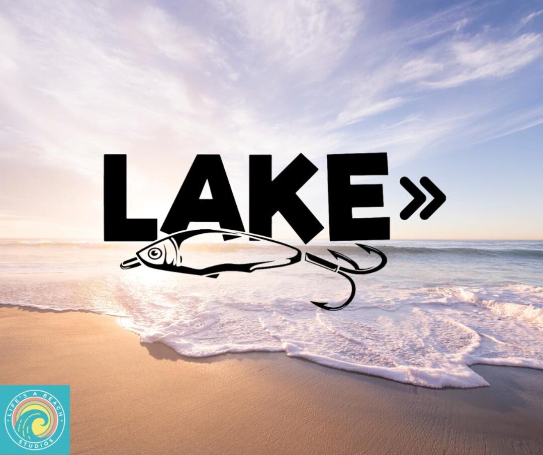 Lake Life Decal, Lake Decal, Lure, Fishing Decal, Summer, Car Decal ...