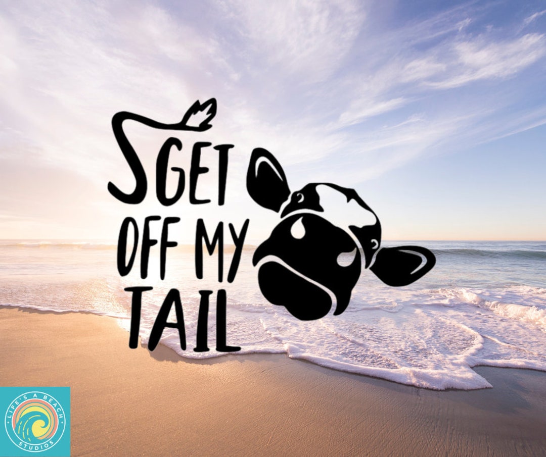 Get off My Tail Decal, Fun Car Stickers, Funny, Car Decal, Wall Decal ...