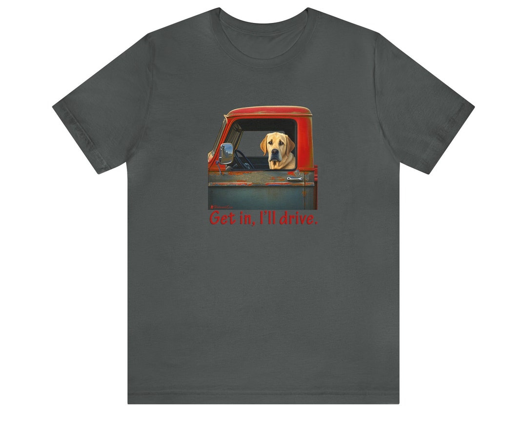 Get in I'll Drive, Labrador Retriever Ready to Take the Wheel. - Etsy