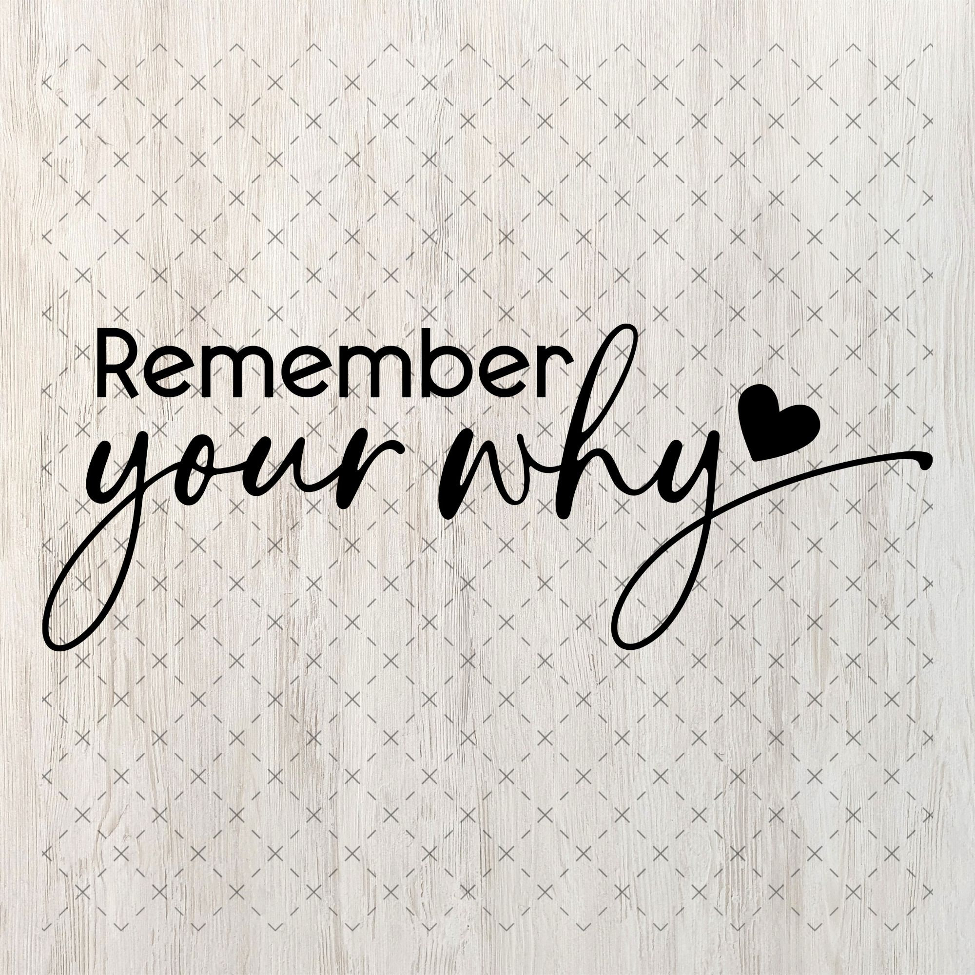 Remember Your Why SVG: Inspirational Quote Bundle (digital Files) - Etsy