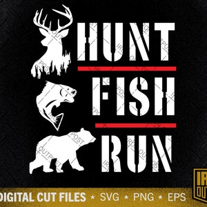 Hunt Fish Run Svg, Funny Hunting Svg, Outdoorsman Svg, Father's Day ...