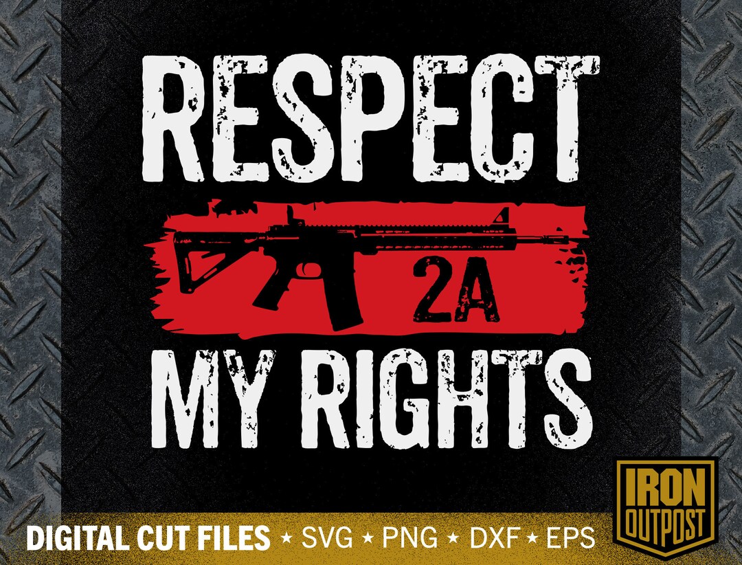 Respect My Rights Svg, 2nd Amendment Svg, Right to Bear Arms Svg ...