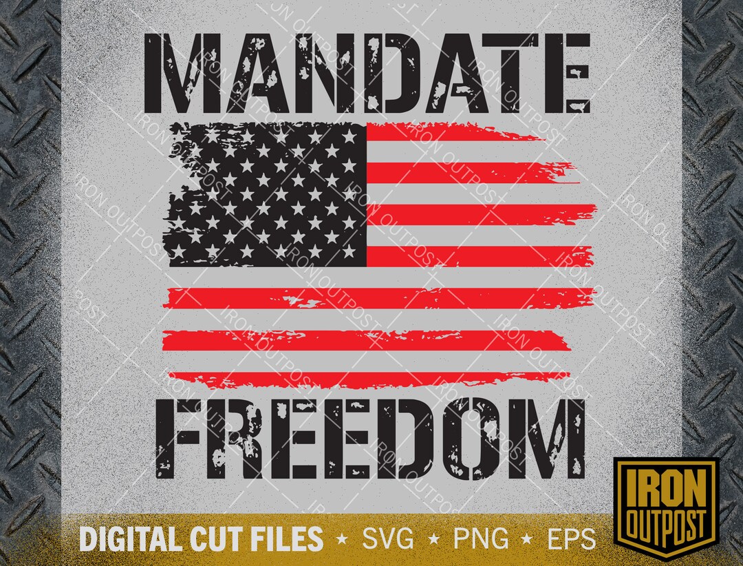 Mandate Freedom Svg, 2nd Amendment Svg, Patriotic Svg, 4th of July Svg ...
