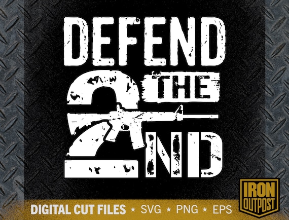 Defend the 2nd Svg 2nd Amendment Svg Patriotic Svg Gun | Etsy