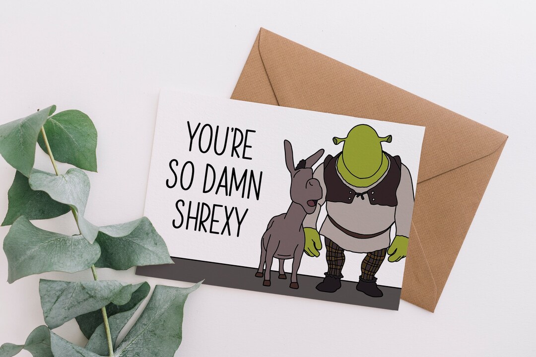 You're so Damn Shrexy Card Smash Mouth, Shrek Movie, Shrek Anniversary ...