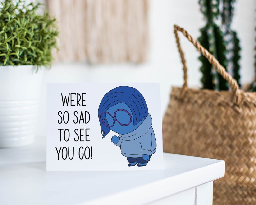 Sad to See You Go Card Inside Out Sadness Teacher Card - Etsy