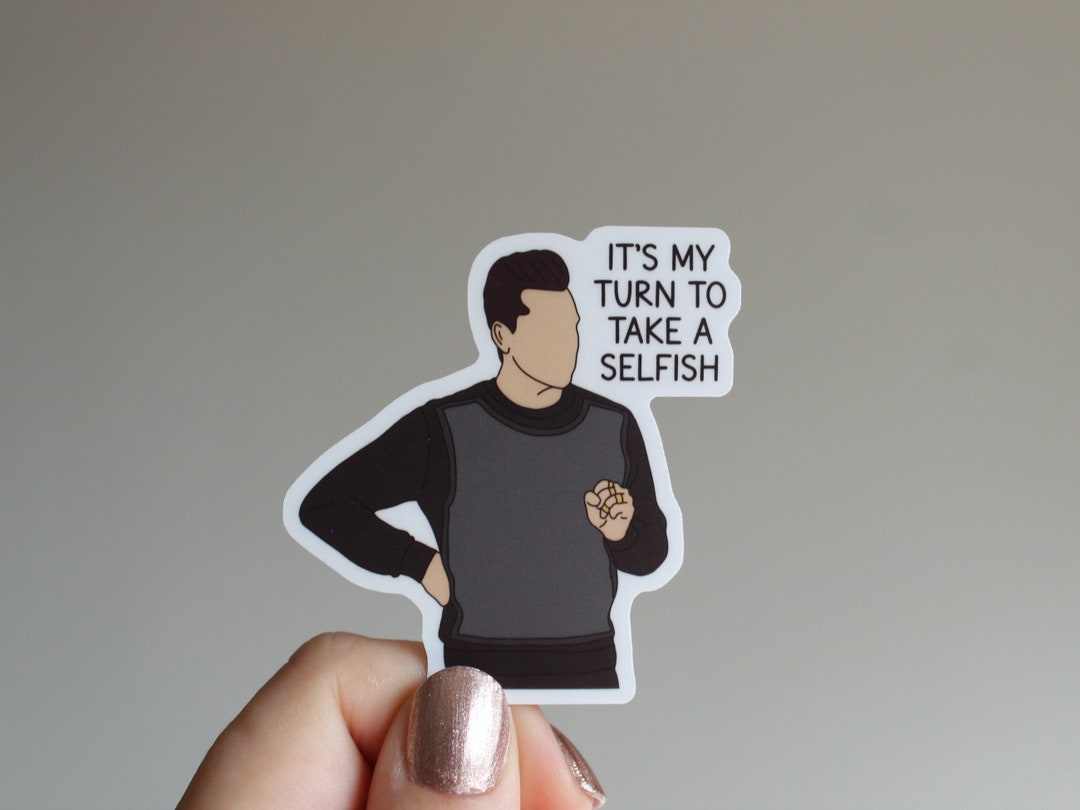 David Rose It's My Turn to Take a Selfish Sticker - Waterproof ...