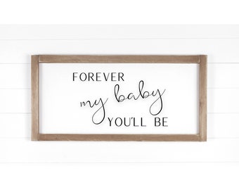 DIGITAL FILE, Forever My Baby, Nursery Decor, Baby Quote Print, Baby ...