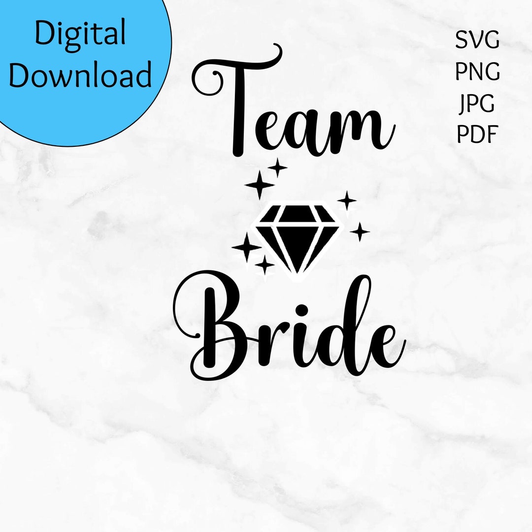 Team Bride SVG. Team Bride PNG, Team Bride PDF, Team Bride Download ...