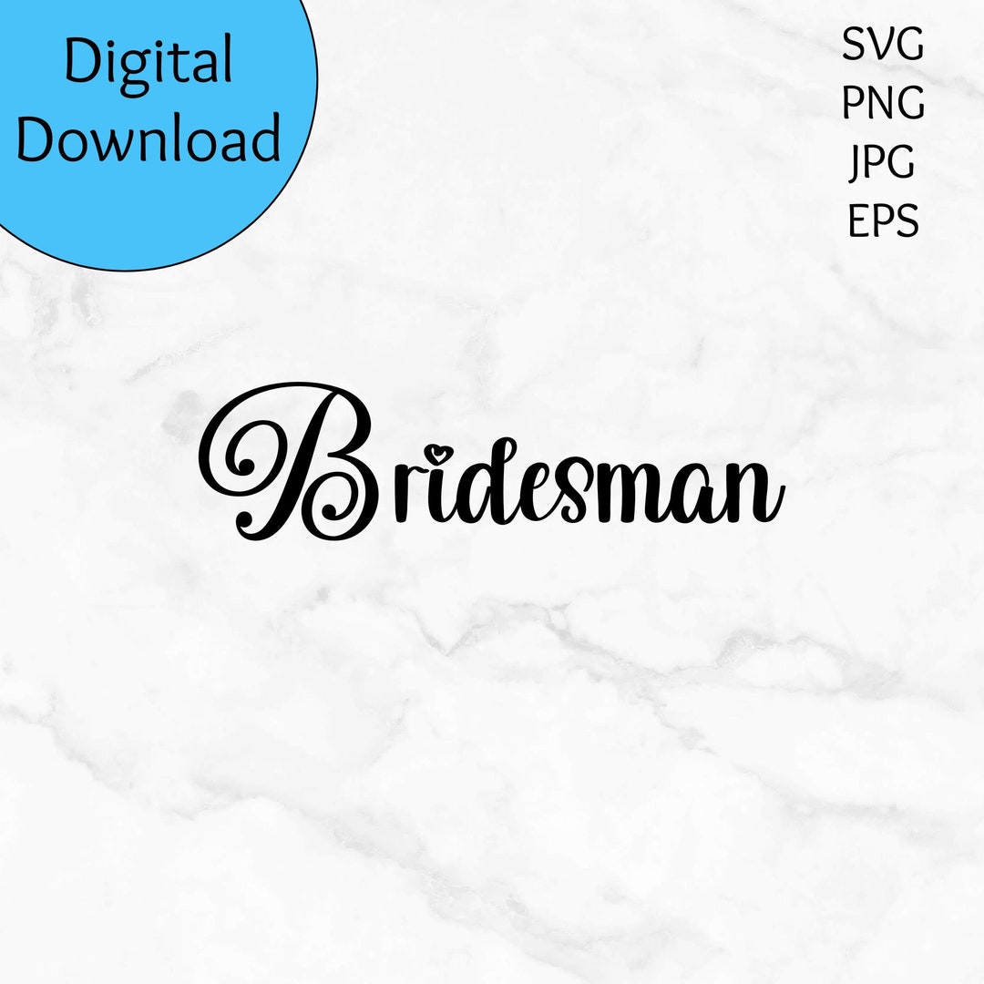 Bridesman SVG: Wedding Party Design (digital Download) - Etsy