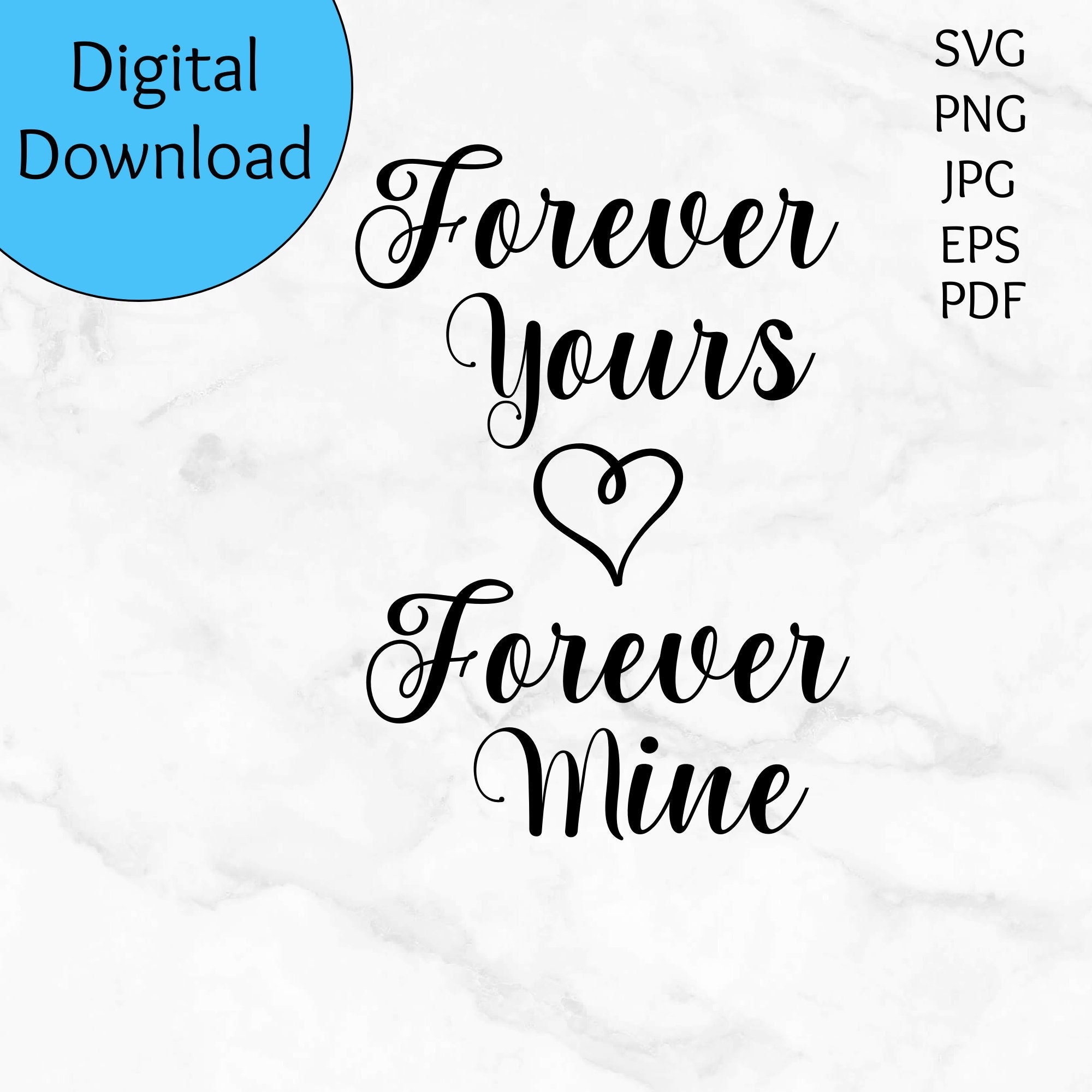 Forever Yours Forever Mine SVG, Bridal SVG, Valentine SVG, Romantic Svg ...