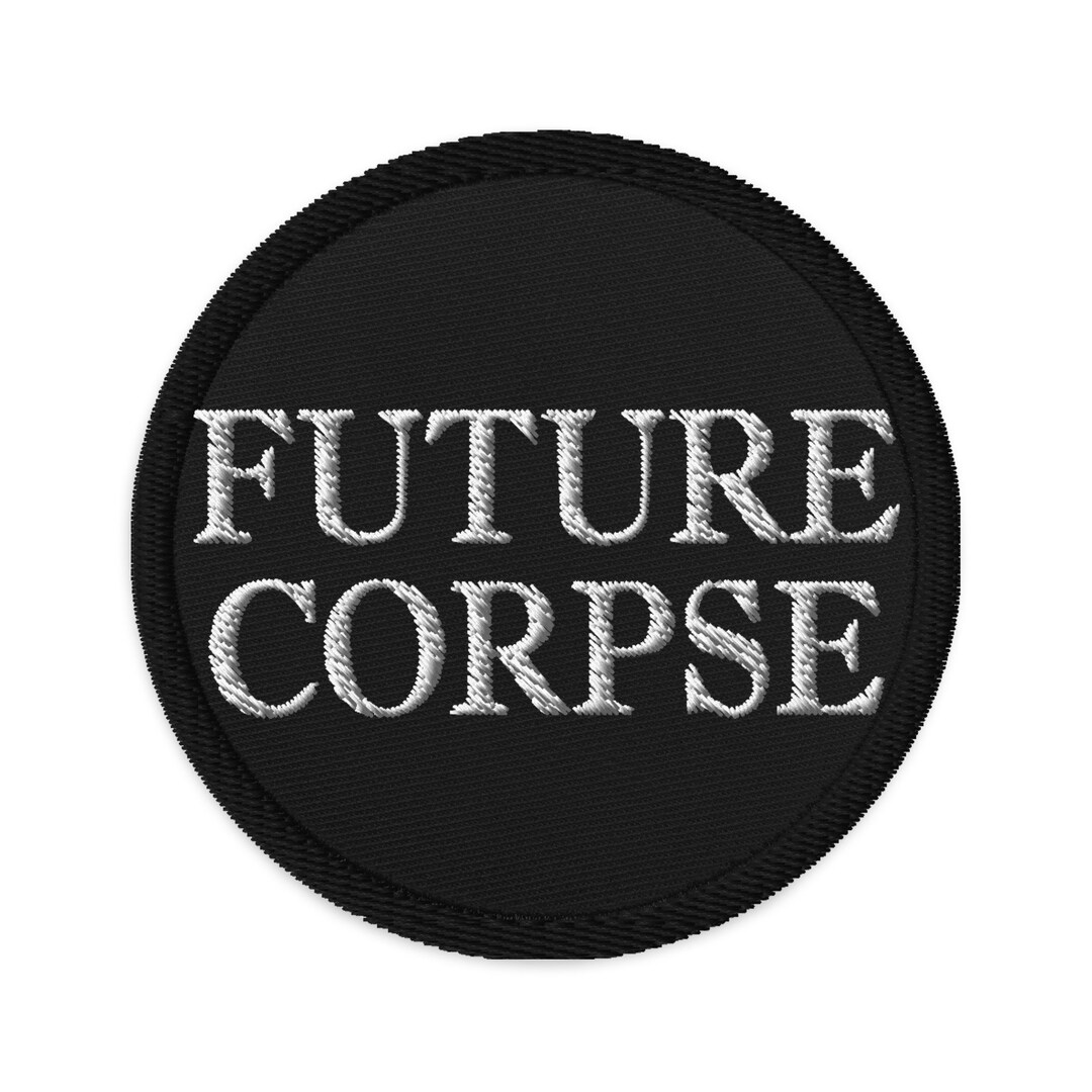 Future Corpse Embroidered Patch Original Goth Design - Etsy