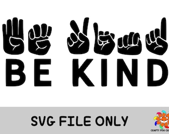 AMERICAN SIGN LANGUAGE Svg, Be Kind Asl Svg, Be Kind Sign Language Svg ...