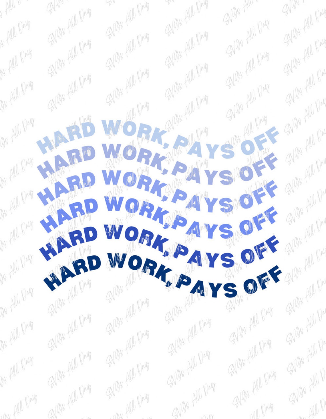 Hard Work Pays off Svg, Hard Work Png, Work Hard Everyday, Hard Working ...