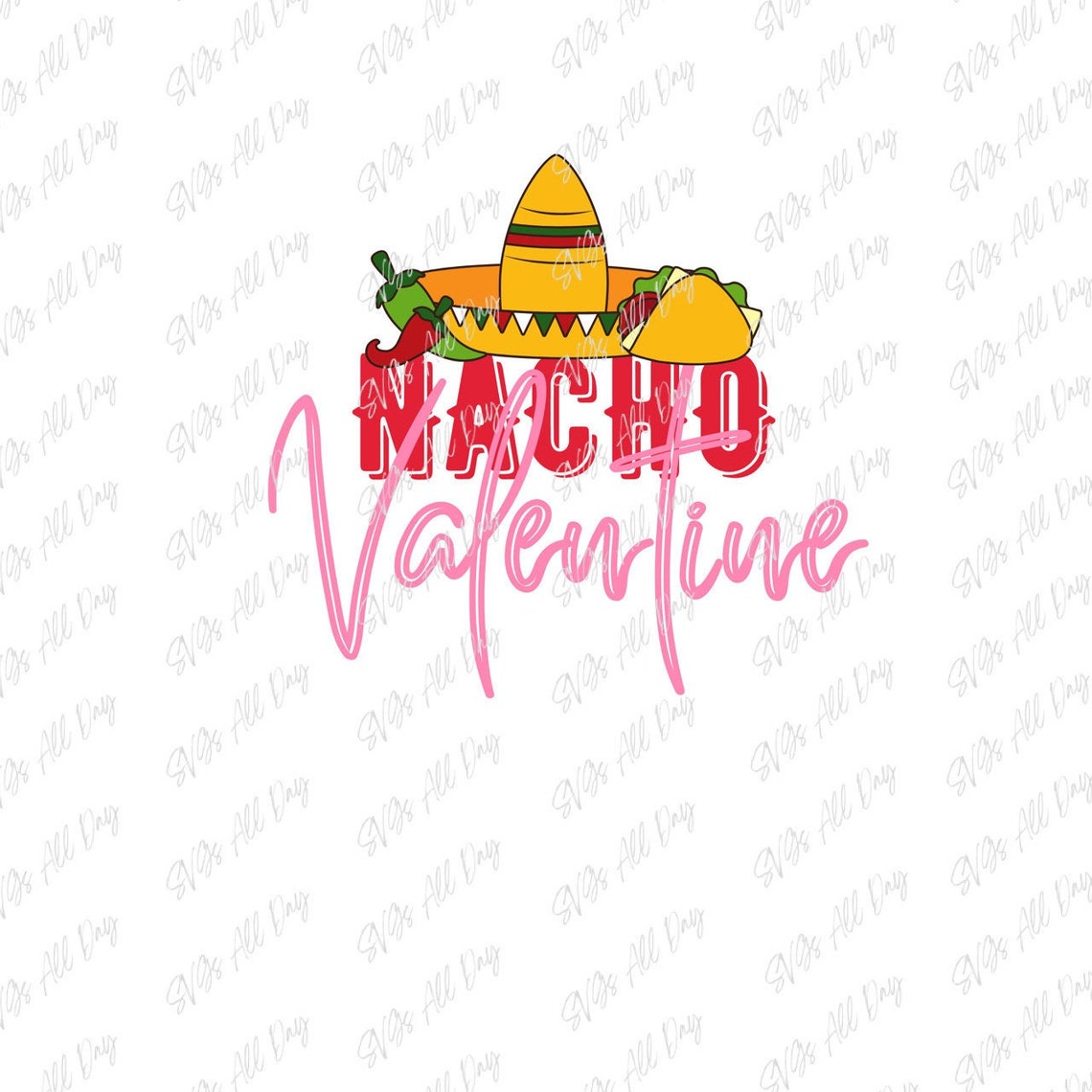 Nacho Valentine SVG Nacho SVG Valentine SVG Valentines Day - Etsy