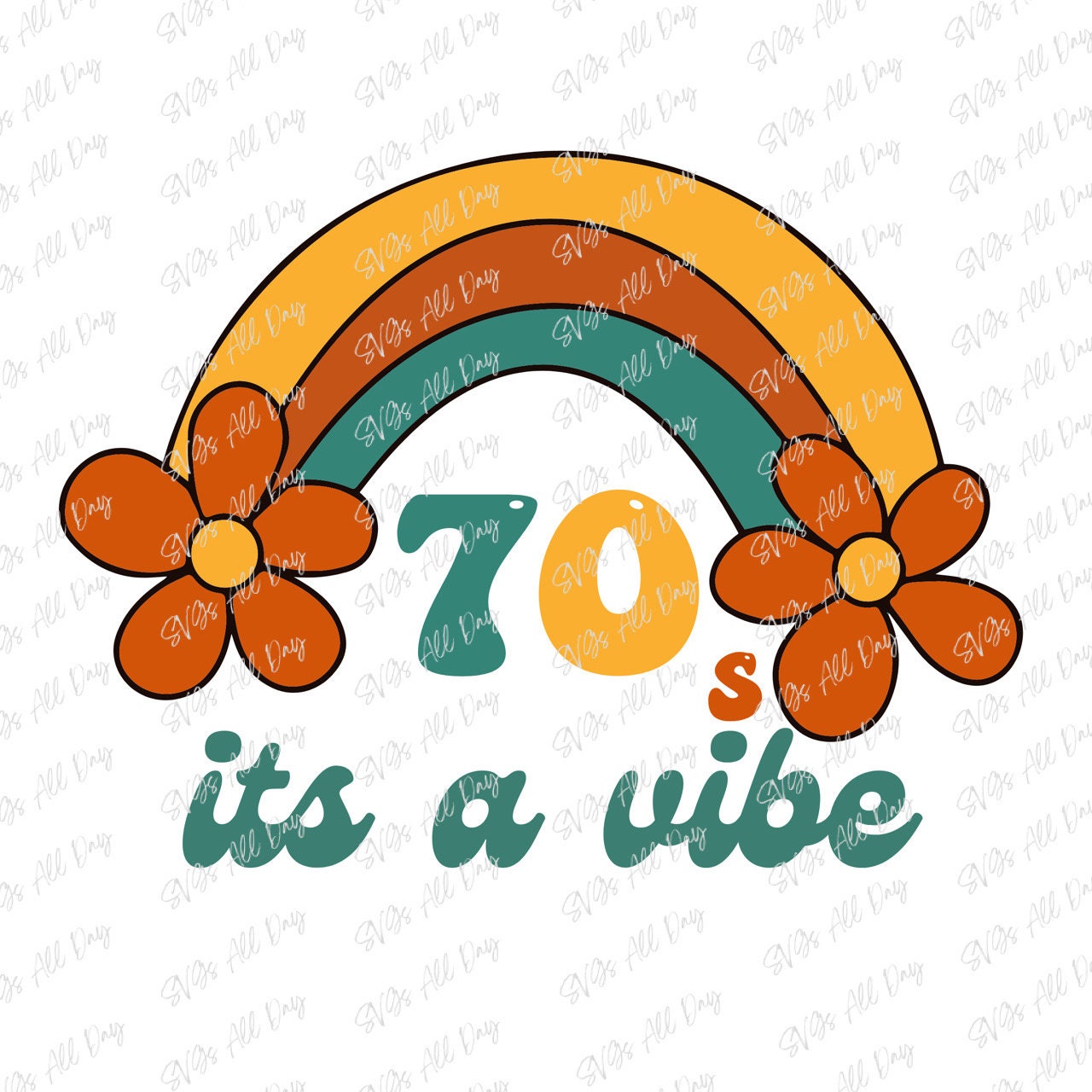 70s Its A Vibe Svg 70s Shirt 70s Svg 70s Designs Flower Etsy