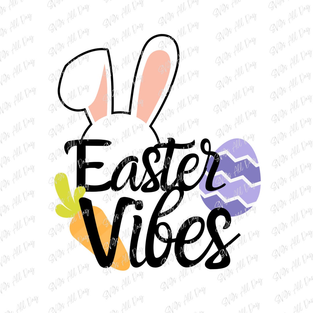 Easter Vibes Png, Easter Png, Easter Sublimations, Easter Designs ...
