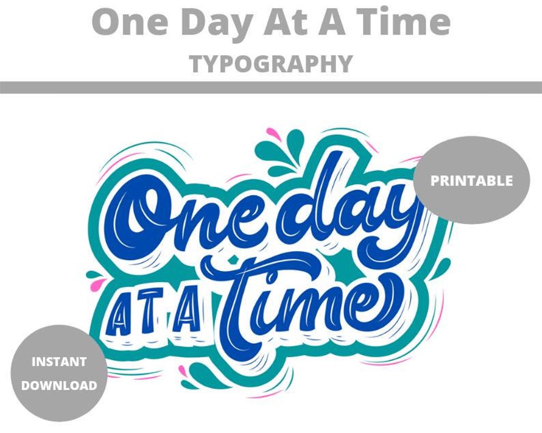One Day at A Time : Word Art Prints | Printable Typography - Etsy