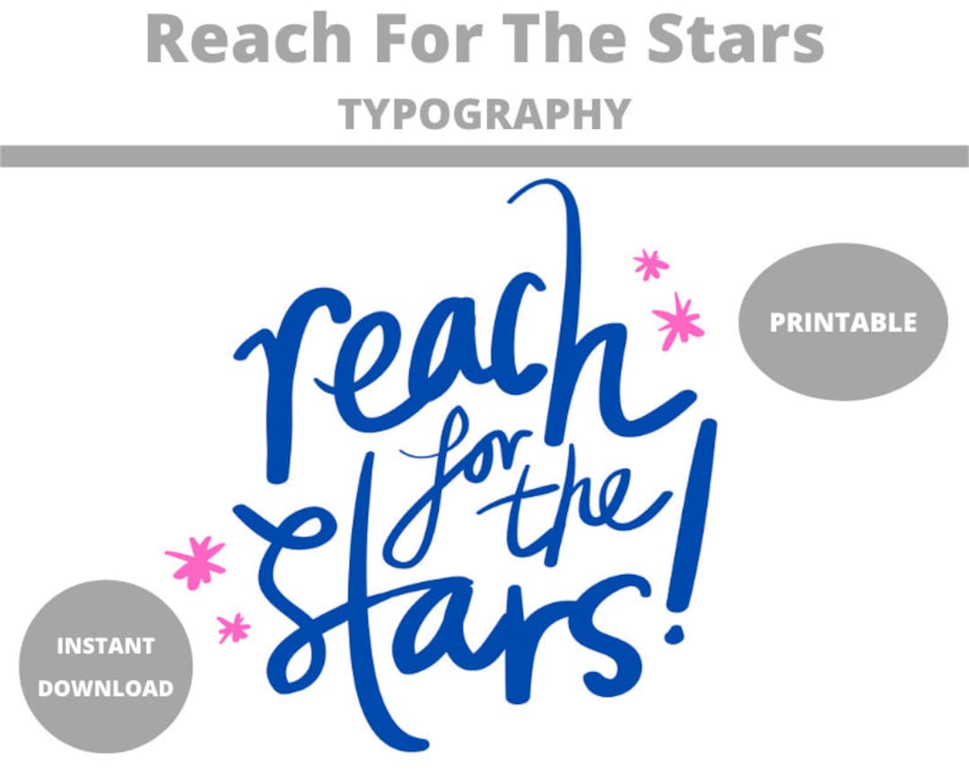 Reach for the Stars : Word Art Prints | Printable Typography - Etsy