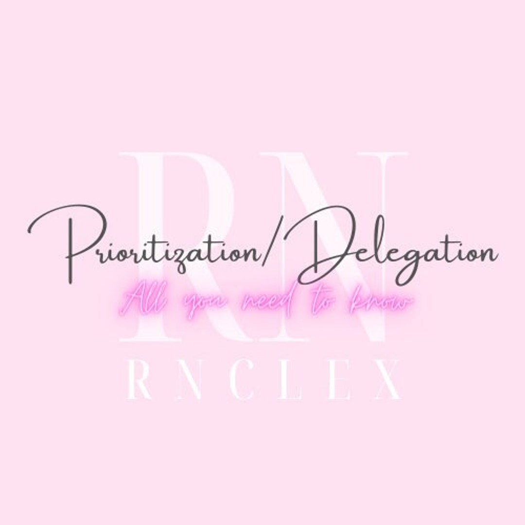 NCLEX Tips and Tricks - Prioritization and Delegation Notes - Etsy