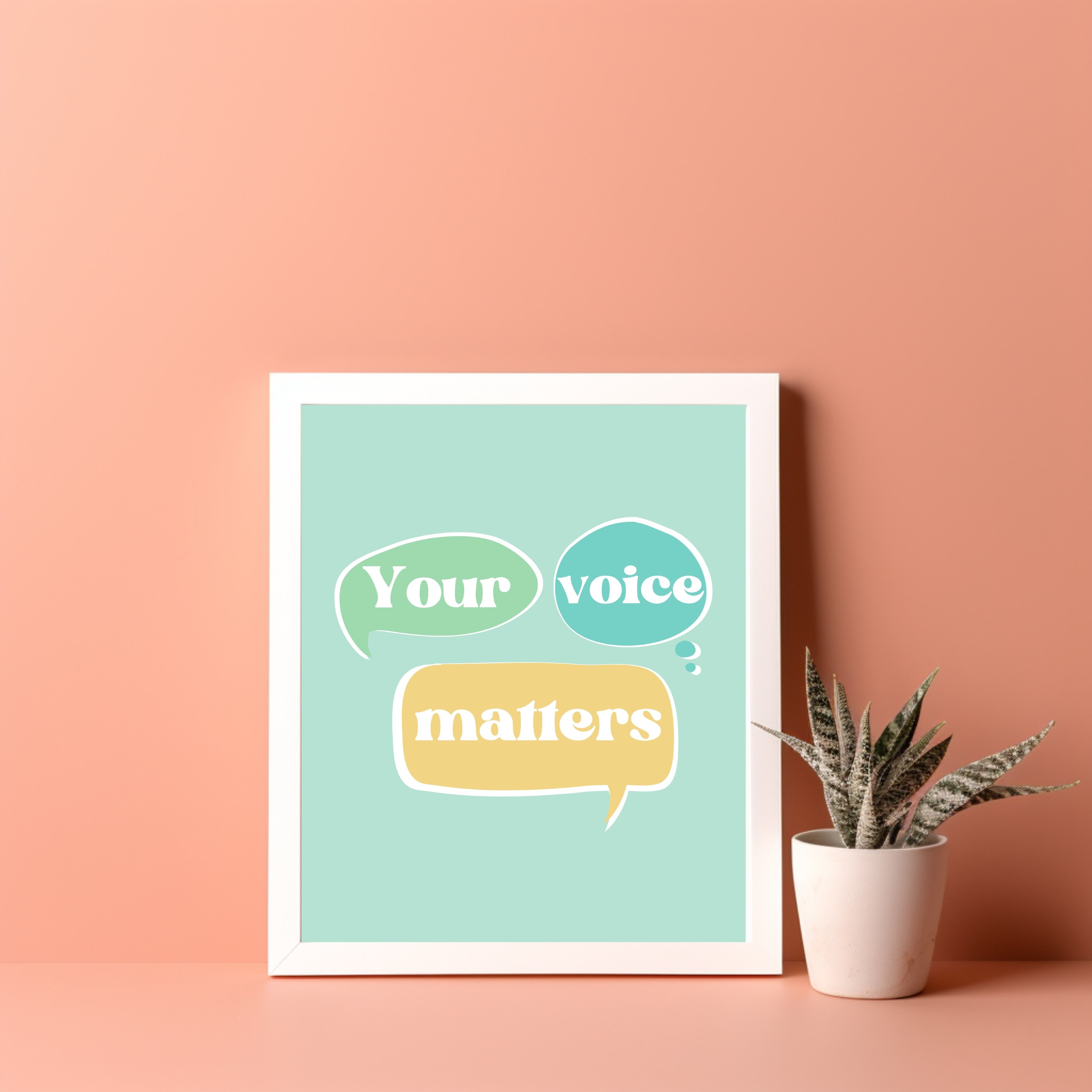 Your Voice Matters, DIGITAL DOWNLOAD, Classroom Decor, Speech Therapy ...